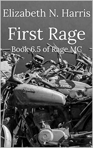 First Rage (Rage MC) - Kindle edition by Harris, Elizabeth N ...