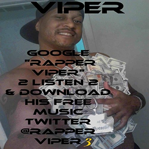 Play Google Rapper Viper 2 Listen 3 by Viper on Amazon Music