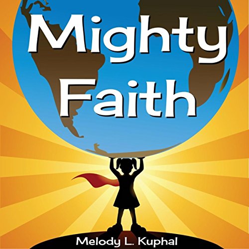 Amazon.com: Mighty Faith : Melody L. Kuphal: Digital Music
