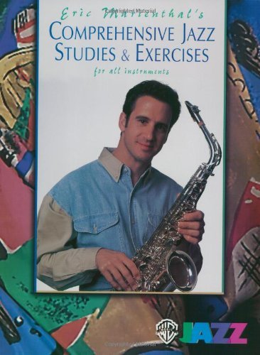 Eric Marienthal's: Comprehensive Jazz Studies & Exercises for All Instruments - Kindle edition ...