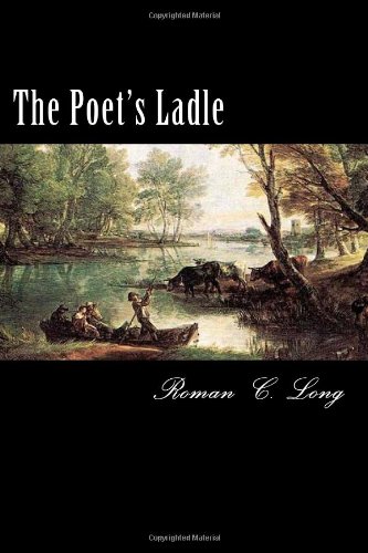 The Poet's Ladle: A Bow-Bell Cockney Collection of Verse: Long, Roman C ...