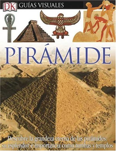 Piramide/ Pyramid (Guias Visuales/ Visual Guides) : Putnam, James ...