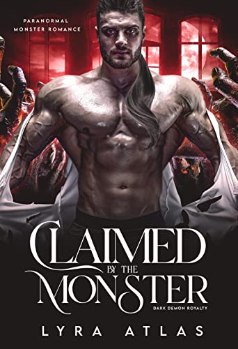 Claimed by the Monster: Paranormal Monster Romance (Dark Demon Royalty ...