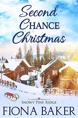 Second Chance Christmas (Snowy Pine Ridge Book 3) - Kindle edition by ...