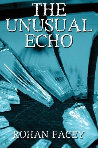 The Unusual Echo: Facey, Rohan: 9781633823976: Amazon.com: Books