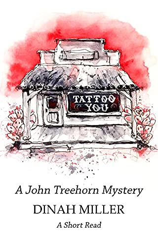 Tattoo You: A John Treehorn Mystery (Book 9 Short Read) - Kindle ...
