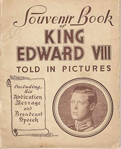 Souvenir Book of King Edward VIII told in pictures: Amazon.co.uk: Books
