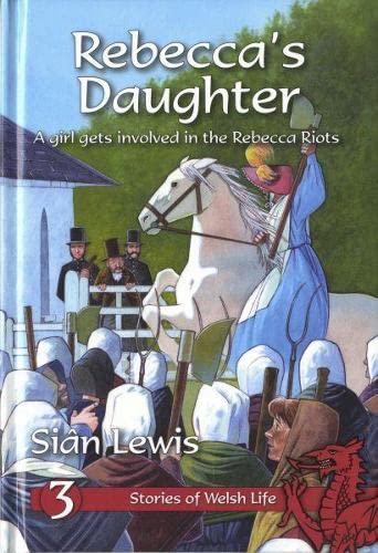 Stories of Welsh Life: Rebecca's Daughter: Sian Lewis, Graham Howells ...