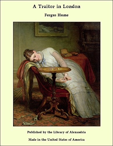 Amazon.com: A Traitor in London eBook : Hume, Fergus: Books