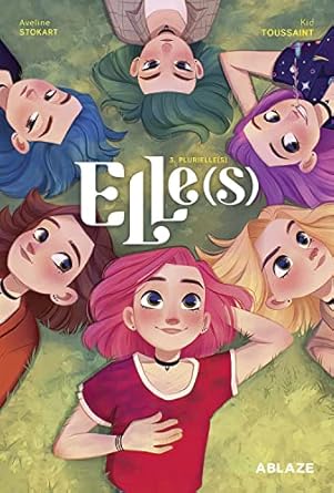 Amazon.com: Elle(s) Vol 3: Plurielles (Elles, 3): 9781684972050: Toussaint, Kid, Stokart ...