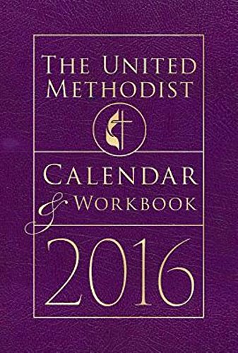 The United Methodist Calendar & Workbook 2016: Abingdon Press ...
