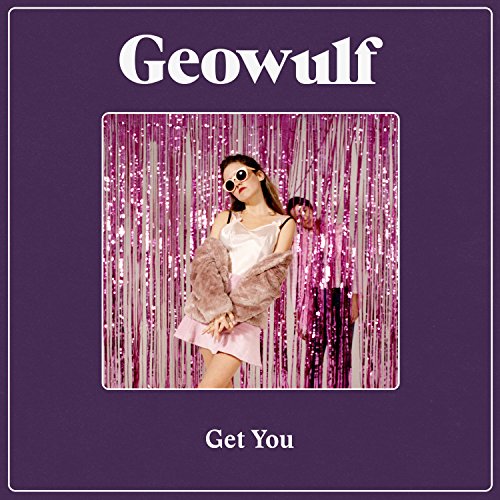 Amazon.com: Get You : Geowulf: Digital Music