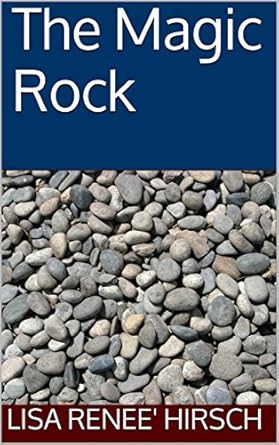 The Magic Rock (English Edition) eBook : Hirsch,Lisa Renee': Amazon.de ...