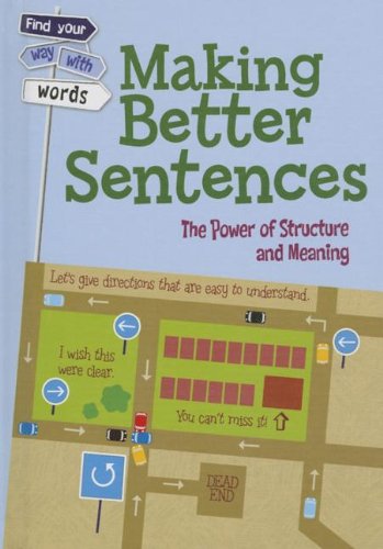 Making Better Sentences: The Power of Structure and Meaning (Find Your ...