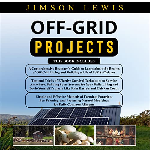 Amazon.co.jp: Off-Grid Projects: 3 in 1: A Comprehensive Beginner’s ...
