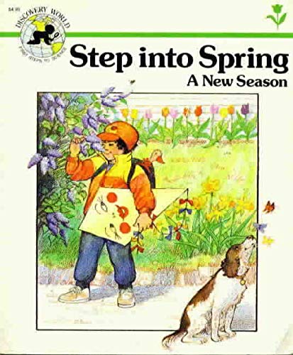 Step into Spring: A New Season (DISCOVERY WORLD : FIRST STEPS TO ...