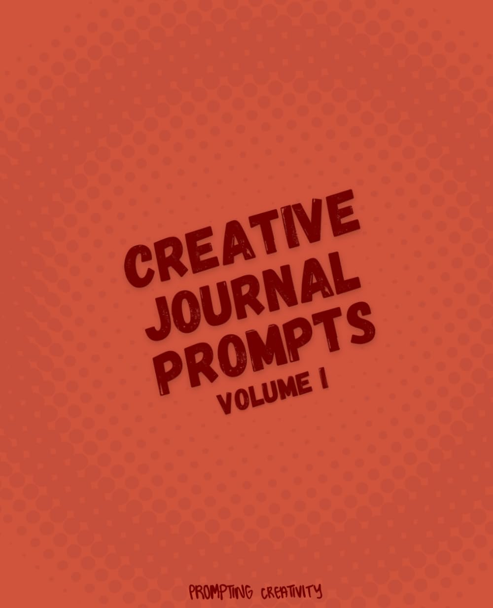 Amazon.com: Creative Journal Prompts: Volume I: Creativity, Prompting ...