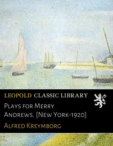 Amazon.com: Plays for Merry Andrews. [New York-1920]: Kreymborg, Alfred ...