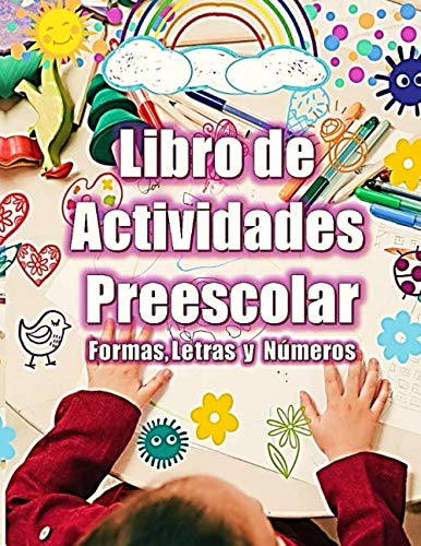 Buy Libro de Actividades Preescolar: Formas, Letras y Números ...