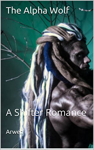 The Alpha Wolf: A Shifter Romance (Alpha Wolf Series Book 1) eBook ...