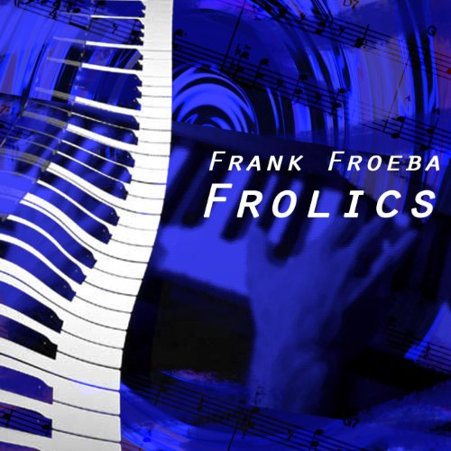 Amazon MusicでFrank FrobaのFrolicsを再生する