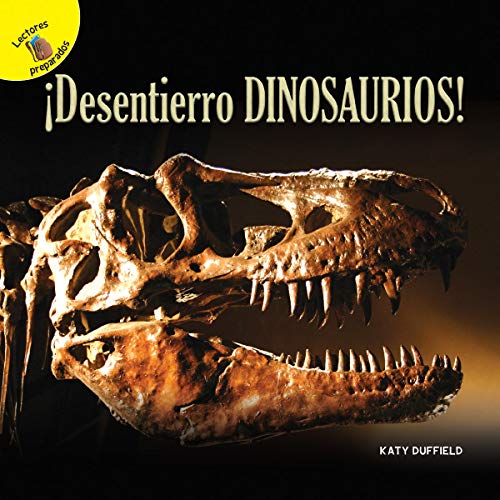 Descubrámoslo (Let’s Find Out) ¡Desentierro dinosaurios!: I Dig ...