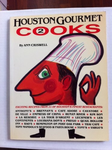 HOUSTON GOURMET COOKS 2: Ann Criswell: Amazon.com: Books