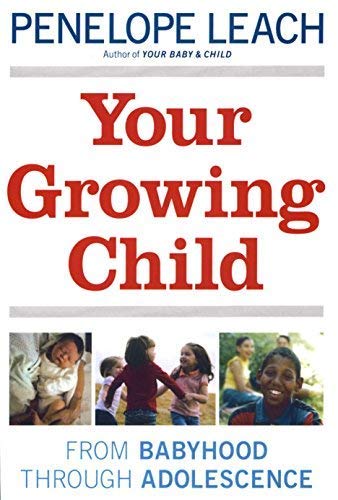 Your Growing Child: Leach, Penelope: 9780394552750: Amazon.com: Books