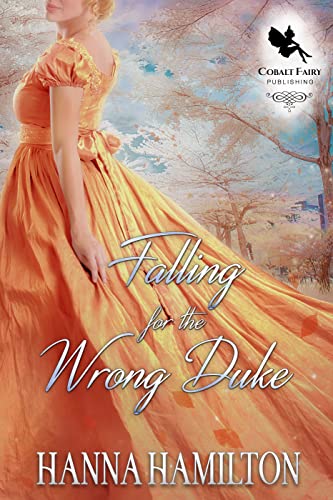 Falling for the Wrong Duke: A Historical Regency Romance Novel eBook ...