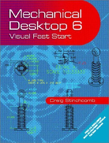 Mechanical Desktop 6: Visual FAST START: Stinchcomb, Craig R ...