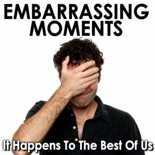 Riproduci Embarrassing Moments: It Happens to the Best of Us di Pro ...