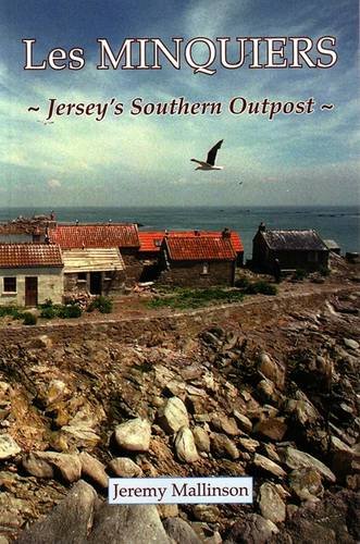 Les Minquiers: Jersey's Southern Outpost: Jeremy Mallinson ...