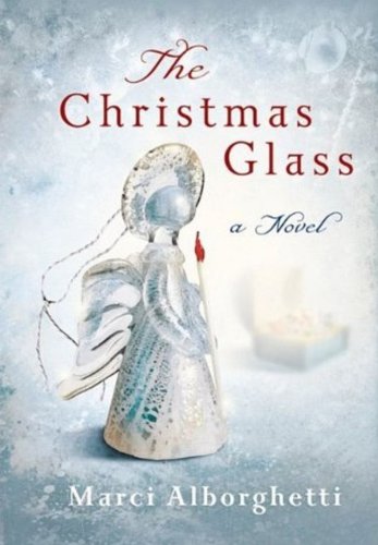 The Christmas Glass: Alborghetti, Marci: 9780824947767: Amazon.com: Books