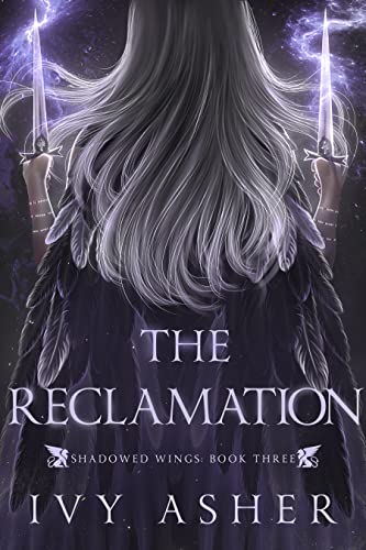 Amazon.com: The Reclamation: Sentinel World Series 2 (Shadowed Wings Book 3) eBook : Asher, Ivy ...