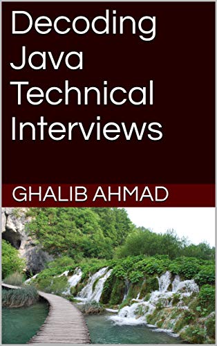 Decoding Java Technical Interviews , Ahmad, Ghalib, eBook - Amazon.com