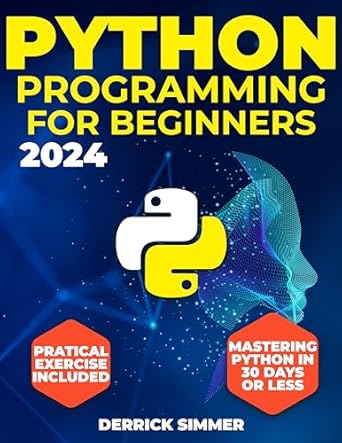 Python Programming For Beginners: Unearth the Magic of Python from ...