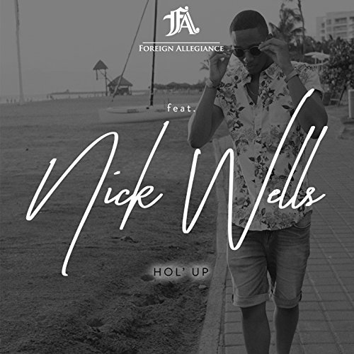 Écouter Hol' Up par Foreign Allegiance feat. Nick Wells sur Amazon Music Unlimited