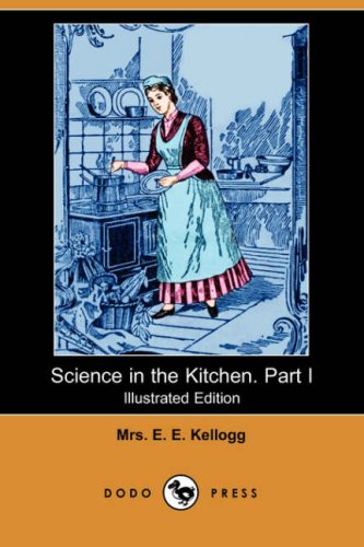 Science in the Kitchen. Part I (Illustrated Edition) (Dodo Press ...