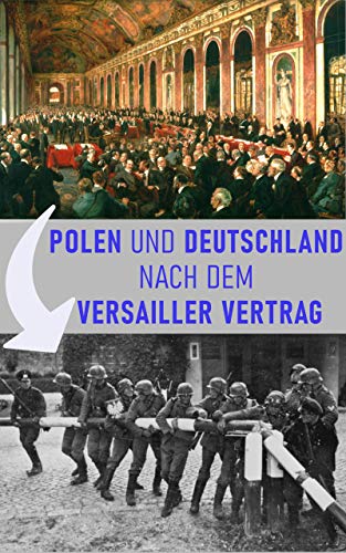Polen und Deutschland nach dem Versailler Vertrag eBook : Meinshausen ...