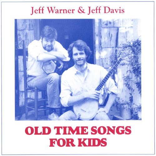 Amazon.com: Old Time Songs for Kids : Jeff Warner & Jeff Davis: Digital ...