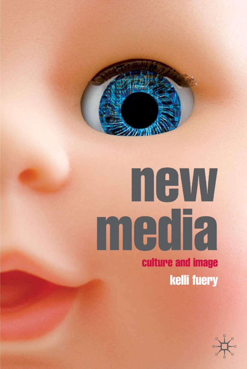 Amazon.com: New Media: Culture and Image: 9781403989437: Fuery, Kelli ...