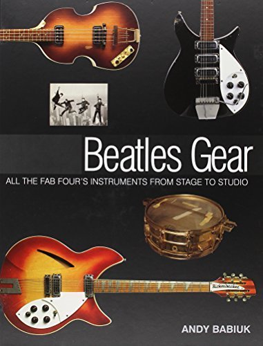 Beatles Gear: All the Fab Four's Instruments from Stage to Studio (Book ...