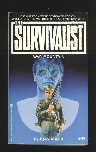 War Mountain (The Survivalist,No. 25): Jerry Ahern: 9780821741009 ...
