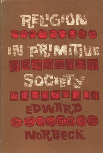 Religion in primitive society: Norbeck, Edward: Amazon.com: Books
