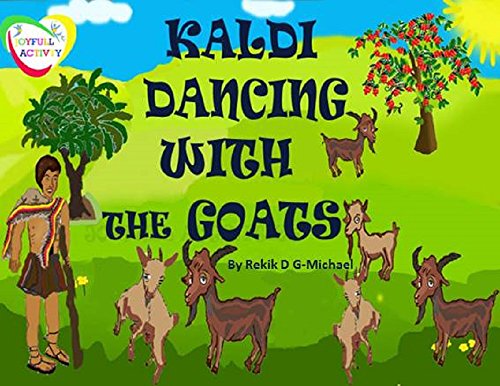 Kaldi dancing with the goats eBook : G-Michael, Rekik: Amazon.in: Books