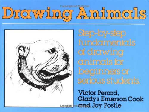 Drawing Animals: Victor Perard, Gladys Emerson Cook, Joy Postle ...
