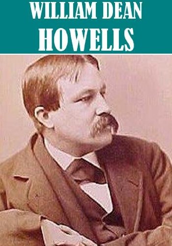 Amazon.com: The Essential William Dean Howells Collection (15 books ...