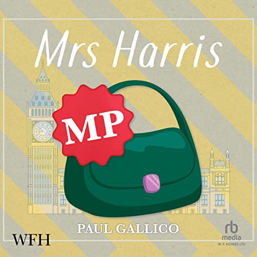 Mrs Harris, MP: Adventures of Mrs Harris, Book 3 (Audio Download): Paul ...
