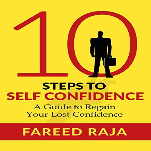 10 Steps To Self Confidence A Guide To Regain Your Lost Confidence 10-steps-to-self-confidence-a-guide-to-regain-your-lost-confidence