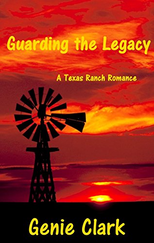 Guarding the Legacy: A Texas Ranch Romance (The McNaughton Legacy Book ...